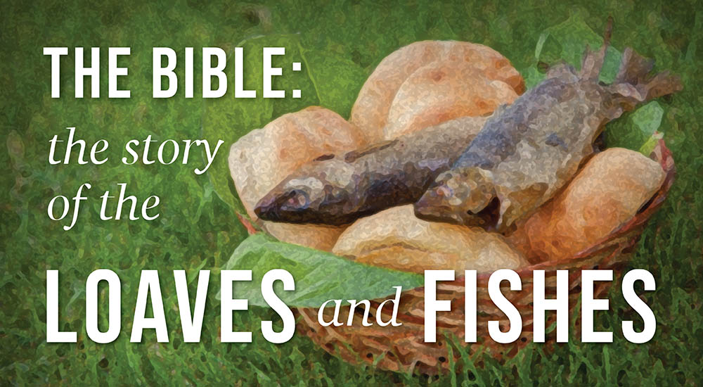 The Bible: the story of the loaves and fishes - Christian Science